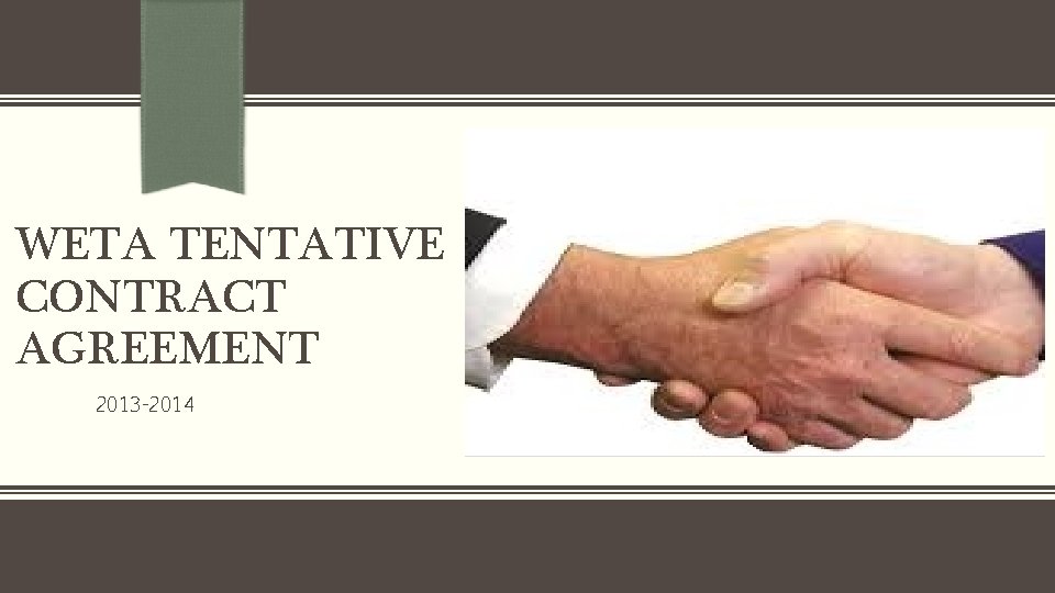 WETA TENTATIVE CONTRACT AGREEMENT 2013 2014 Highlights of