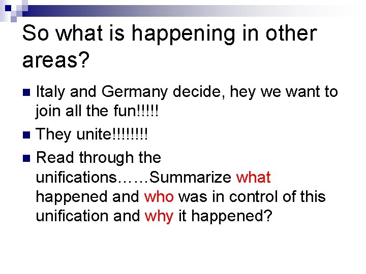 Nations begin to Unify and Compete The Effects