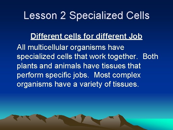 Cell Structure and Function Chapter 2 What do