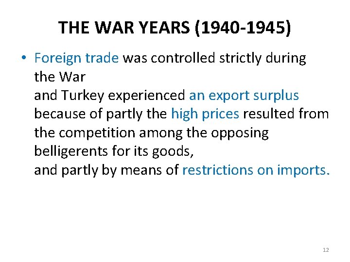 TURKISH ECONOMY BETWEEN 1940 AND 1960 1 THE