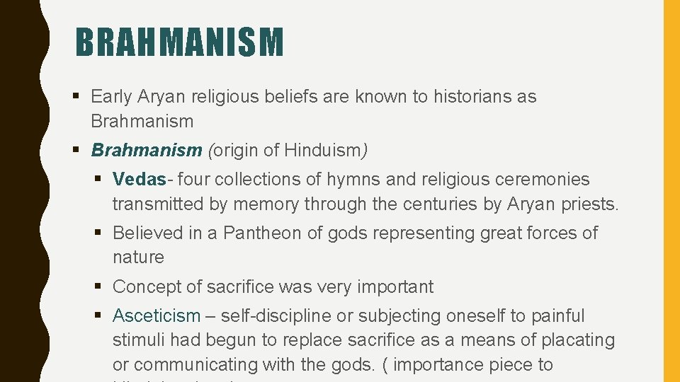 BRAHMANISM AND BUDDHISM CHAPTER 2 ANCIENT INDIA BRAHMANISM