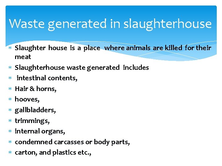 Slaughterhouses Waste Management Waste generated in slaughterhouse ...