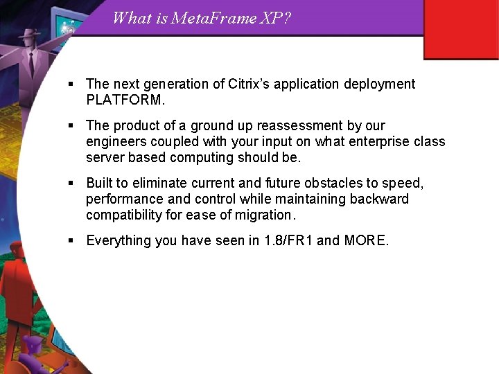 Meta Frame XP Presented by Rick Dehlinger Senior