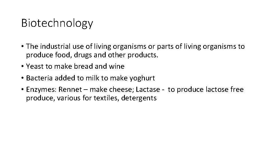 Biotechnology Use of living organisms and growth curve