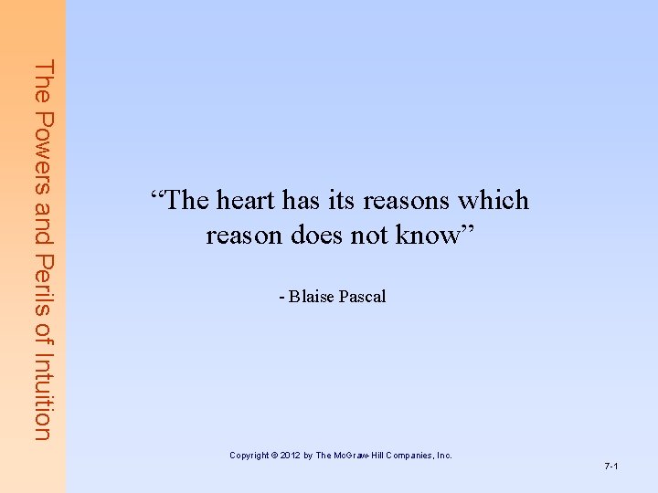 The Powers and Perils of Intuition The heart