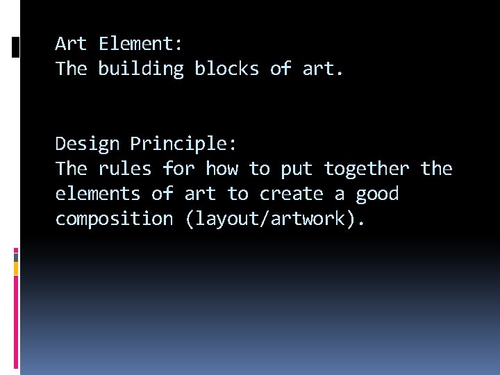 Art Element The building blocks of art Design