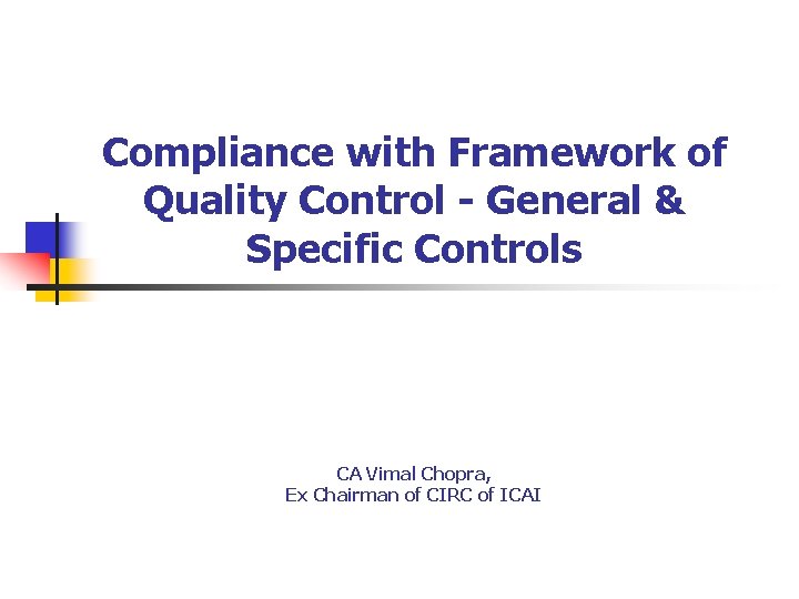 Compliance with Framework of Quality Control General Specific
