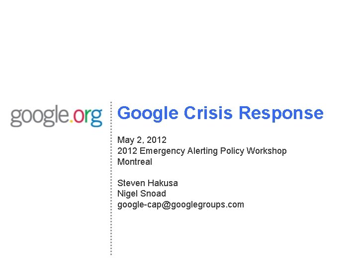 Google Crisis Response May 2 2012 Emergency Alerting
