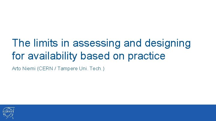 The limits in assessing and designing for availability