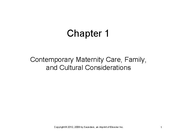 Chapter 1 Contemporary Maternity Care Family and Cultural