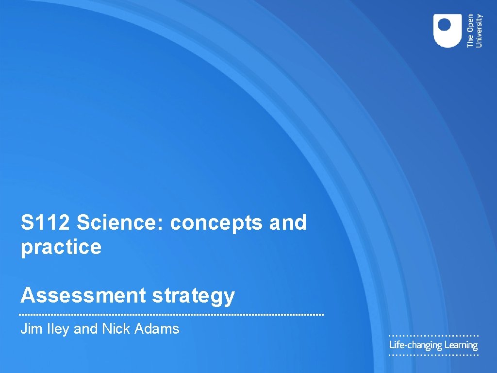 S 112 Science concepts and practice Assessment strategy