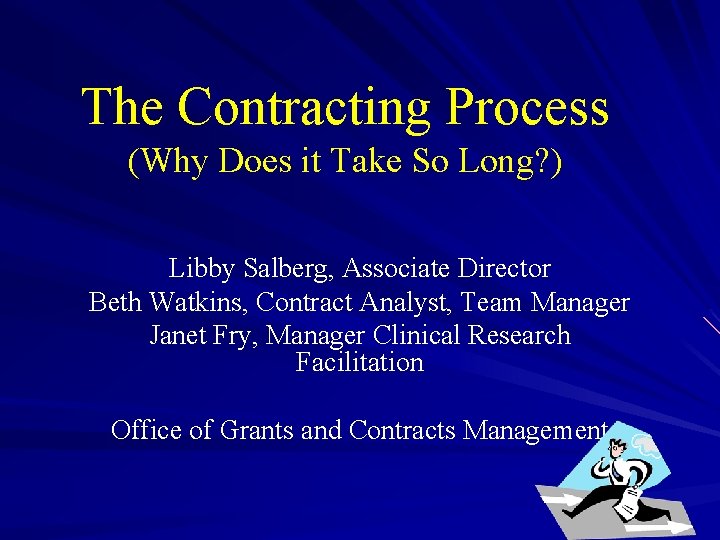 The Contracting Process Why Does it Take So