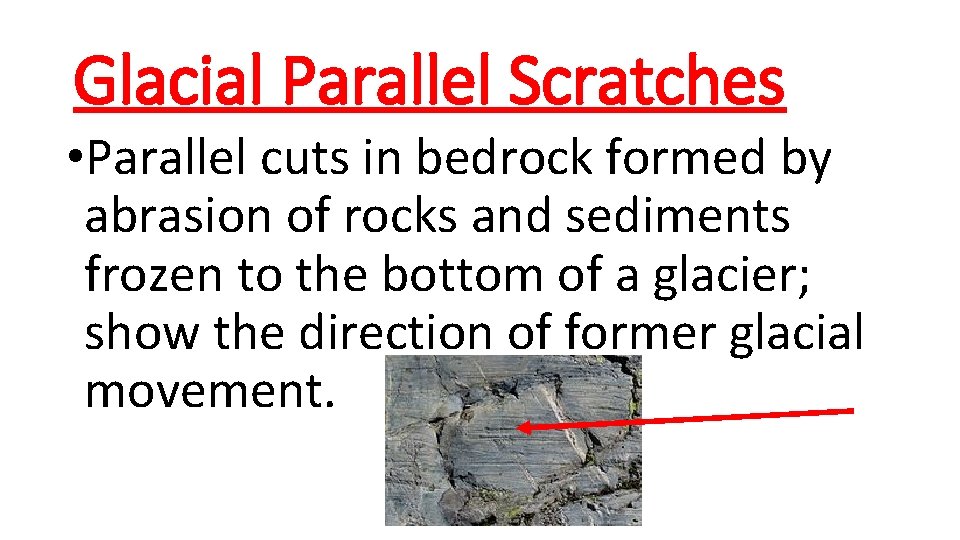 Abrasion Occurs when sediments carried by wind or