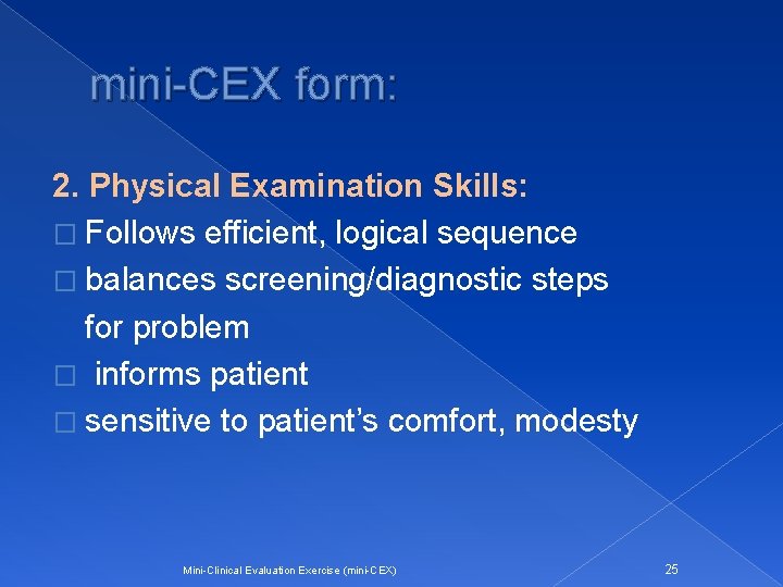 MiniClinical Evaluation Exercise MiniCEX Dr Jatin G Bhatt