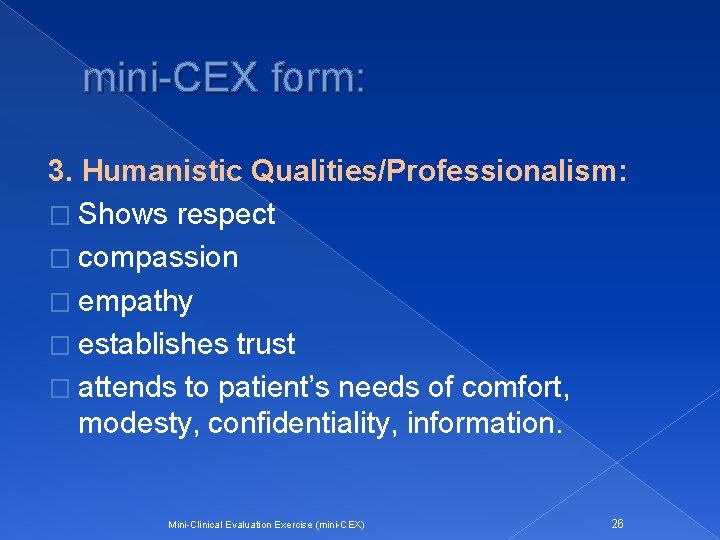 MiniClinical Evaluation Exercise MiniCEX Dr Jatin G Bhatt