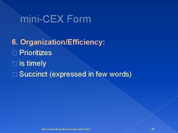 MiniClinical Evaluation Exercise MiniCEX Dr Jatin G Bhatt
