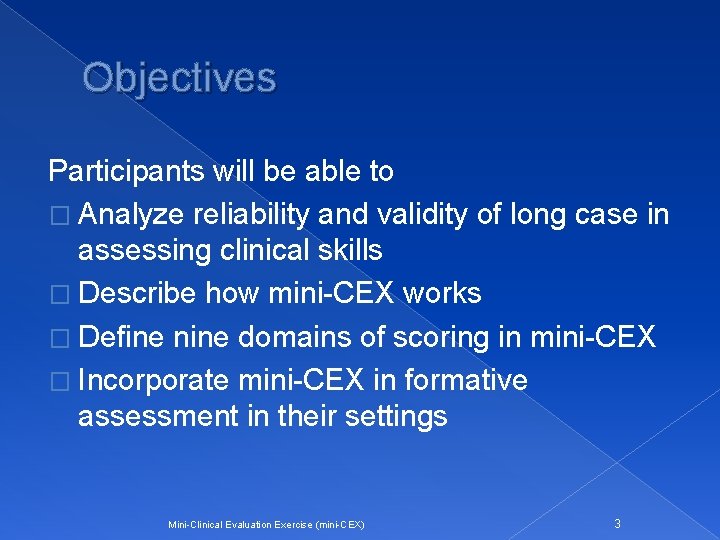 MiniClinical Evaluation Exercise MiniCEX Dr Jatin G Bhatt