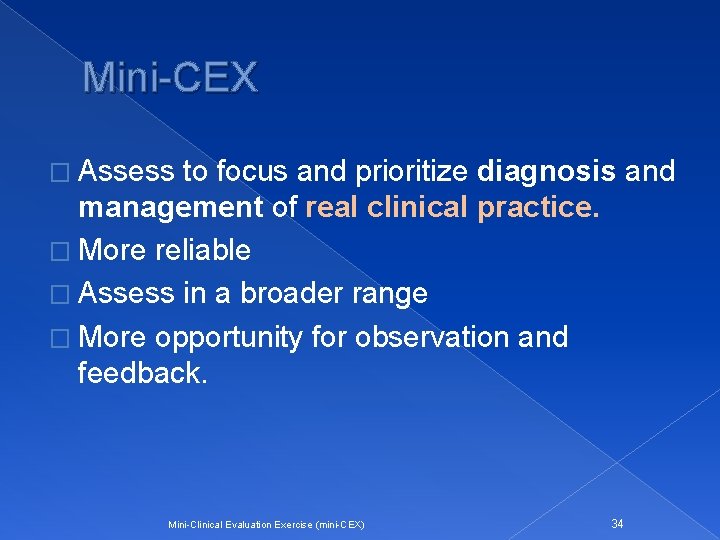 MiniClinical Evaluation Exercise MiniCEX Dr Jatin G Bhatt