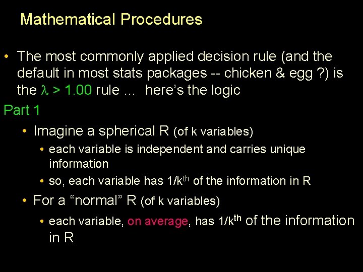 PC Decisions PCs Rotation Interpretation Remembering the process