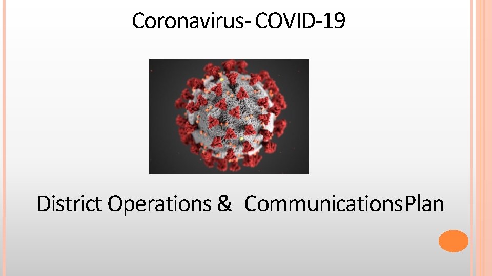 Coronavirus COVID19 District Operations Communications Plan CORONAVIRUS ...