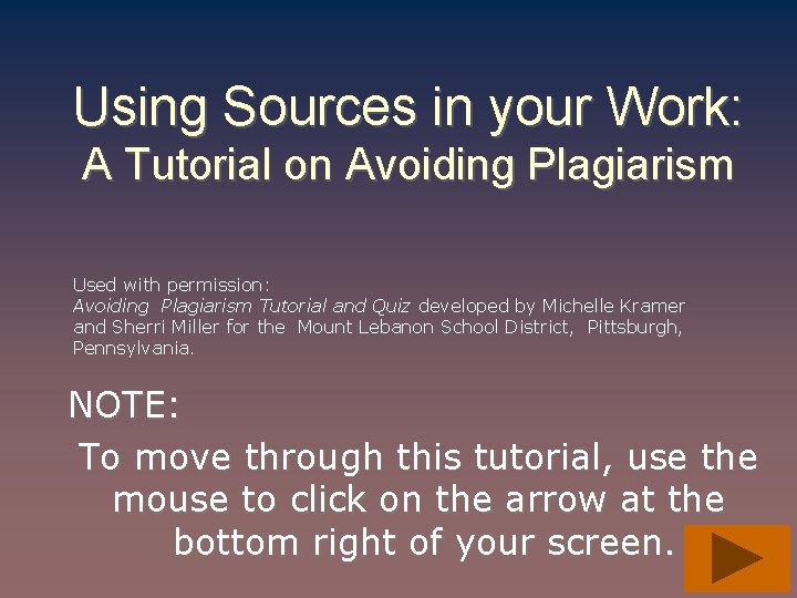 Using Sources in your Work A Tutorial on