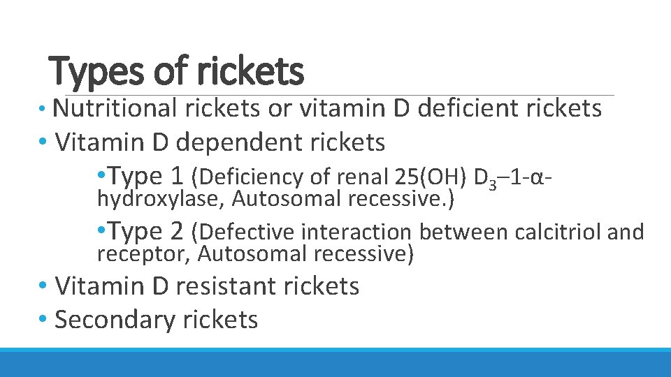 Rickets What are Rickets Disease of growing bones