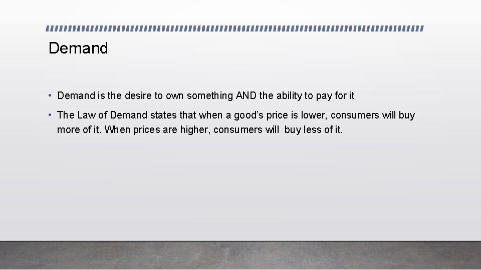 Supply and Demand How Markets Workd DEMAND Demand
