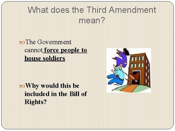 The Bill Of Rights A bill of rights