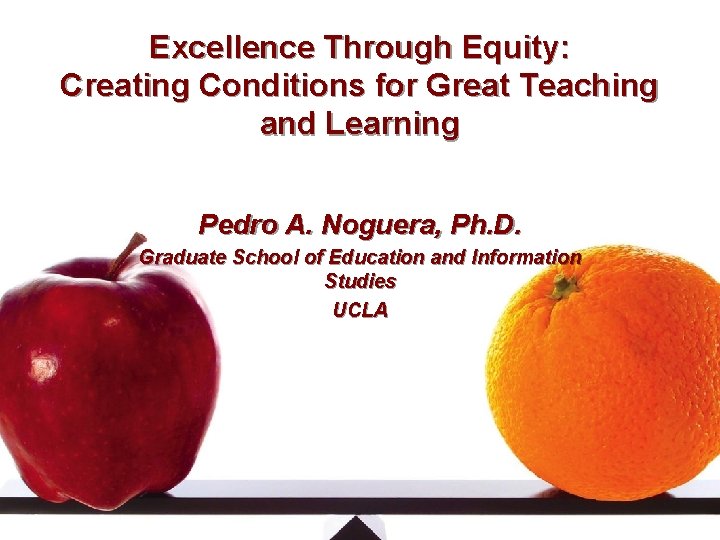 Excellence Through Equity Creating Conditions for Great Teaching