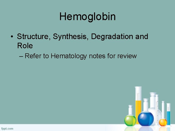 MLT 242 Clinical Chemistry II Hemoglobin Production Disorders