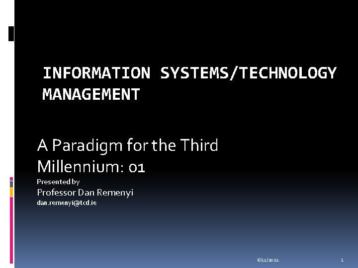 INFORMATION SYSTEMSTECHNOLOGY MANAGEMENT A Paradigm for the Third