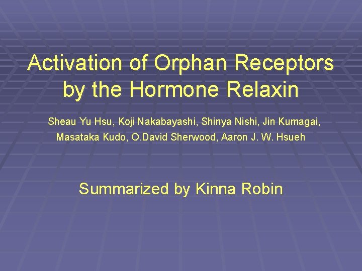 Activation of Orphan Receptors by the Hormone Relaxin