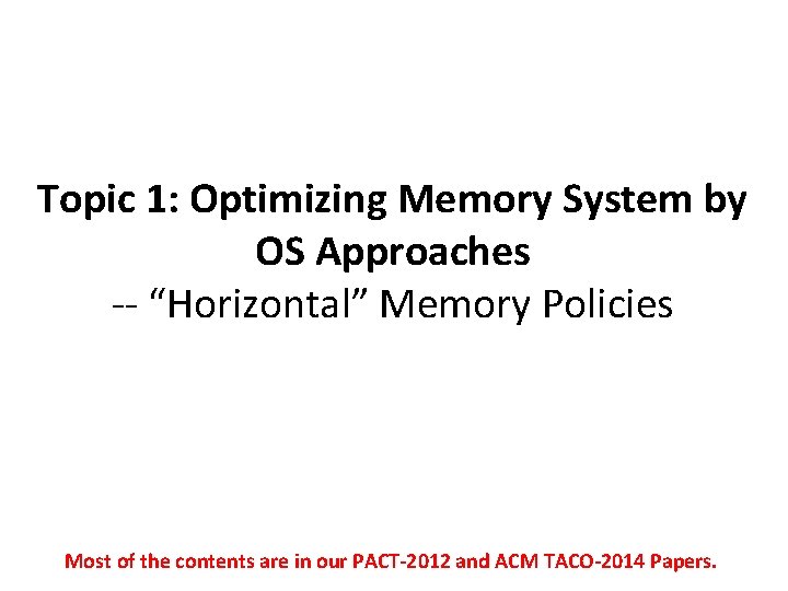 Rethinking Memory Management in Modern Operating System Memory