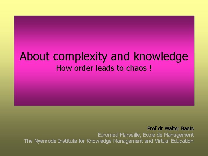 About complexity and knowledge How order leads to