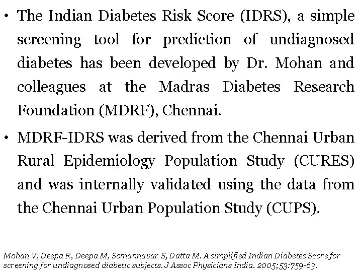 VALIDITY OF MADRAS DIABETES RESEARCH FOUNDATION INDIAN DIABETES