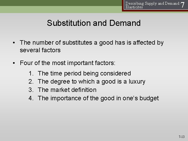 Describing Supply and Demand Elasticites 7 CHAPTER 7