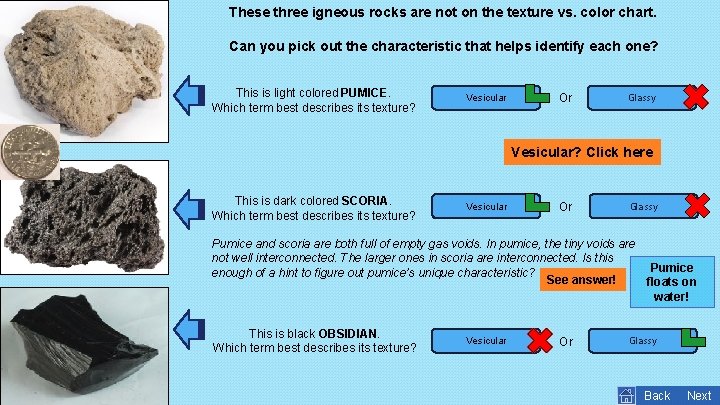 Identifying Common Igneous Rocks Igneous rocks are composed