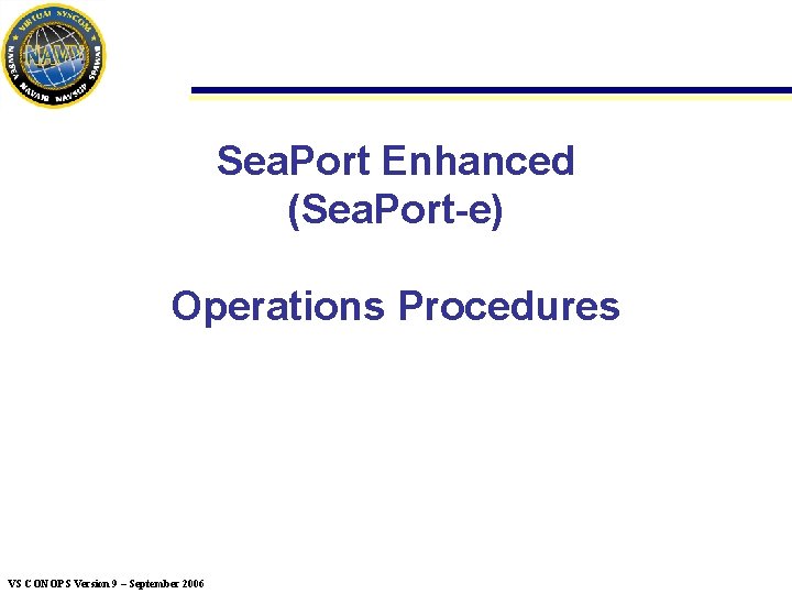 Sea Port Enhanced Sea Porte Operations Procedures VS