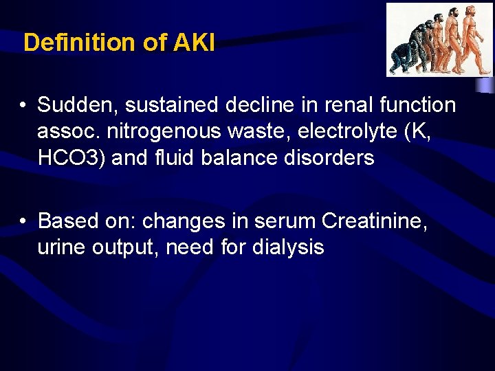 Acute Kidney Injury Tuesday 23 February 2016 Roslyn