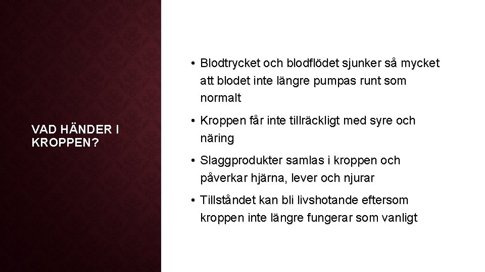 MEDICINSK CHOCK VAD KRVS FR EN NORMAL BLODCIRKULATION