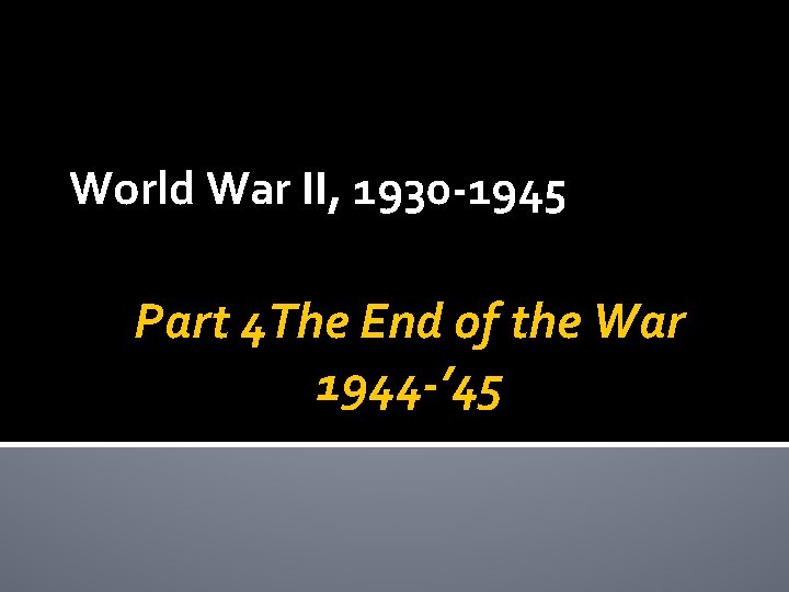 World War II 1930 1945 Part 4 The