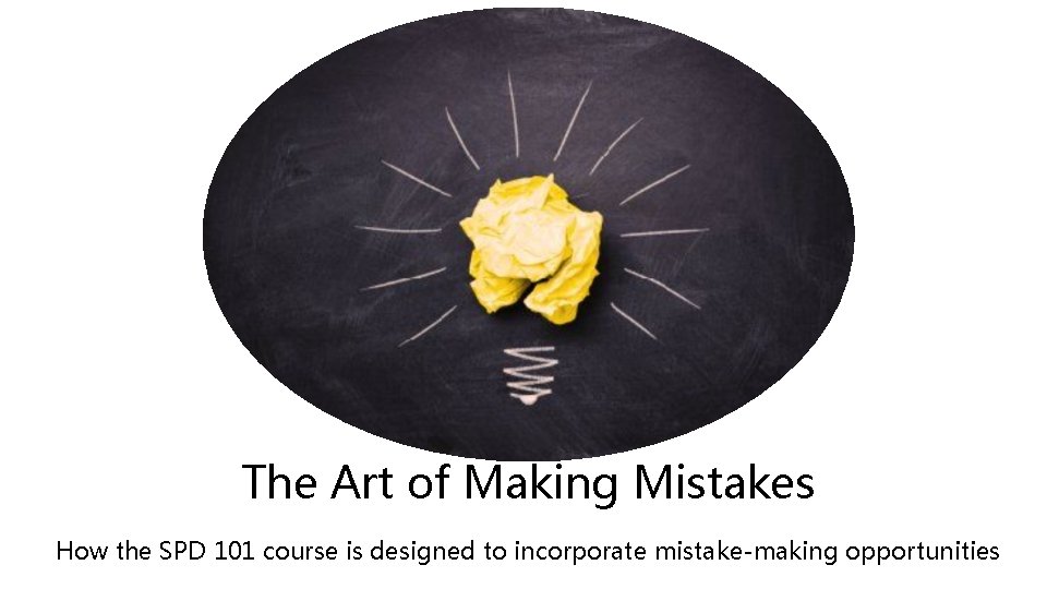 The Art of Making Mistakes How the SPD