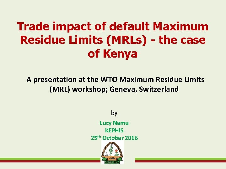 Trade impact of default Maximum Residue Limits MRLs