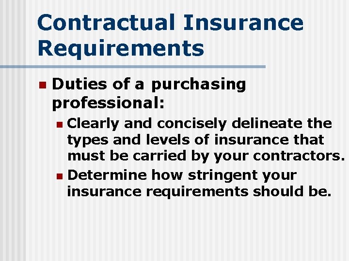 Defining Insurance Bonding Requirements Purpose of Contractual Insurance