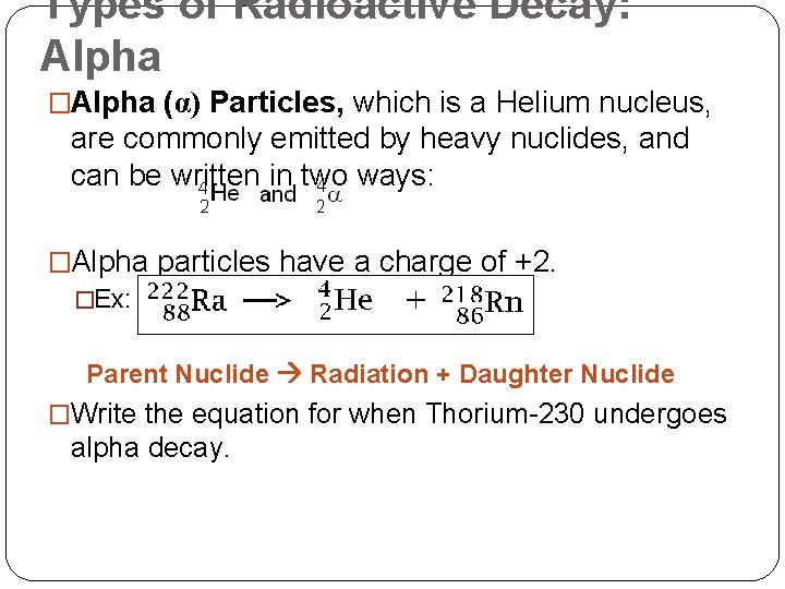 Nuclear Changes Objectives Students will Use the symbols