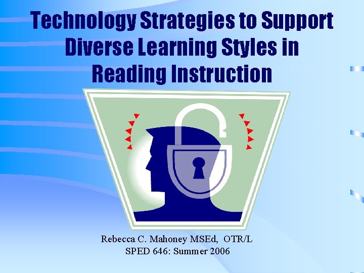 Technology Strategies to Support Diverse Learning Styles in