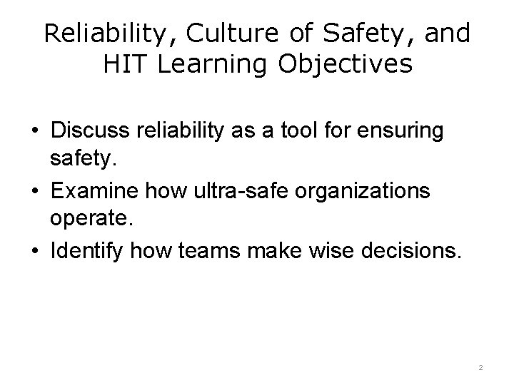 Quality Improvement Reliability Culture of Safety and HIT