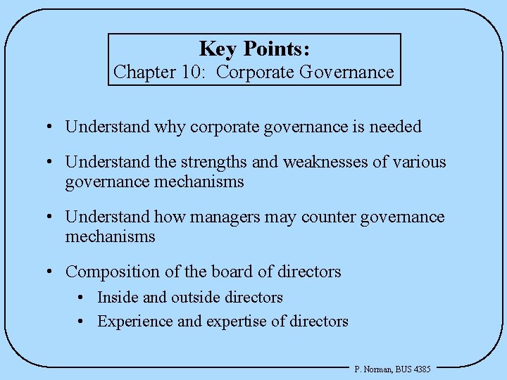 Key Points Chapter 10 Corporate Governance Understand why