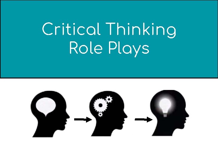 Critical Thinking Role Plays The World Economic Forum