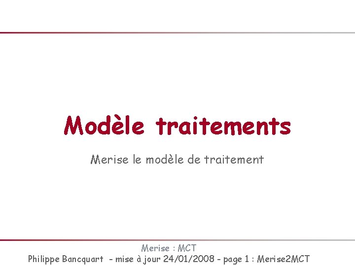 Modle traitements Merise le modle de traitement Merise